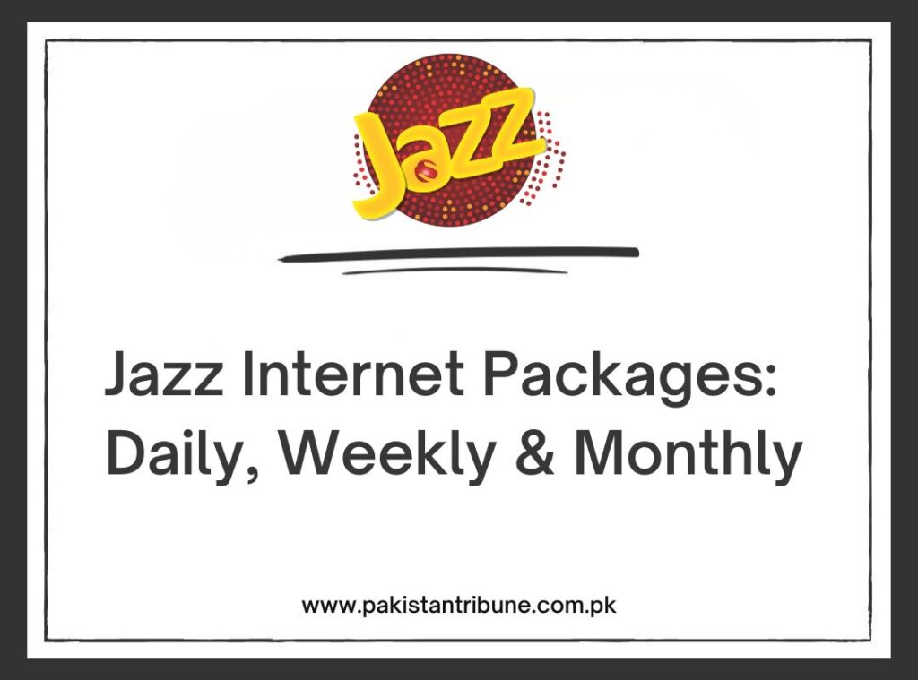 Jazz Internet Packages: Daily, Weekly & Monthly - 2025