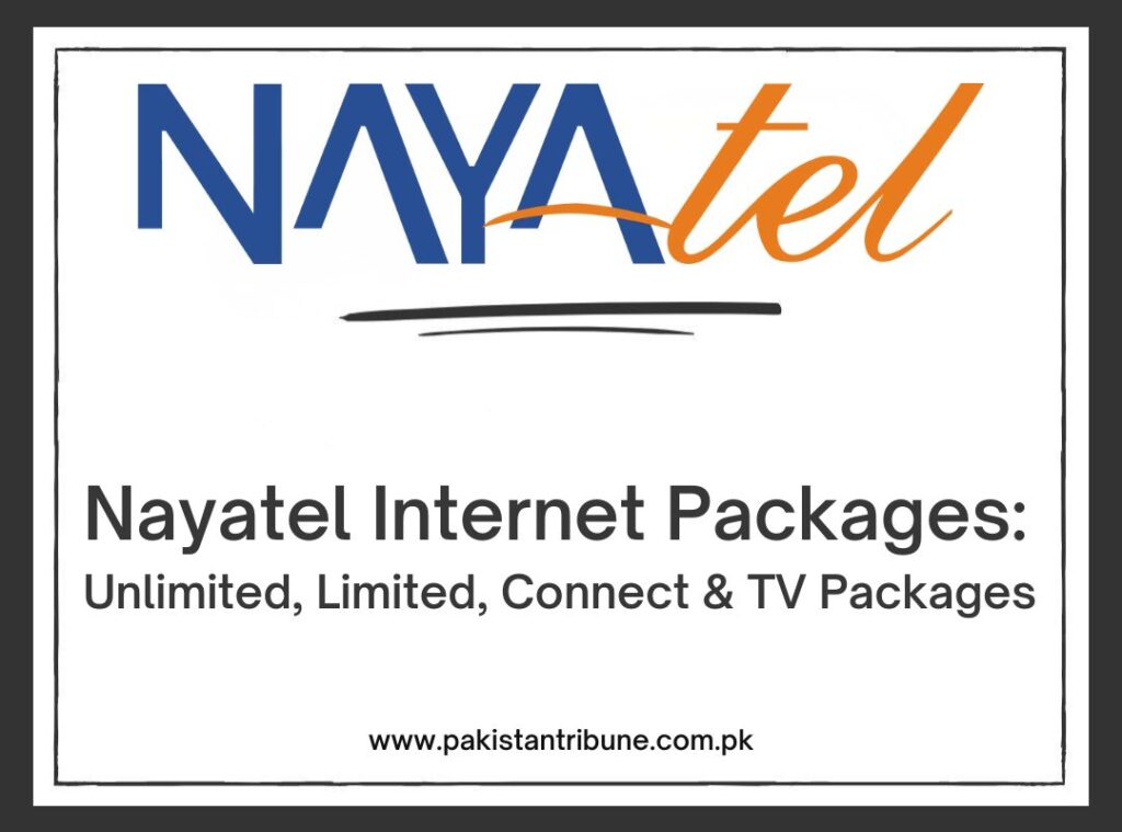 Nayatel Internet Packages: Unlimited, Limited, Connect & TV Packages - 2025