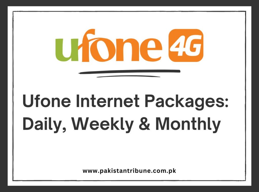Ufone Internet Packages: Daily, Weekly & Monthly - 2025